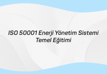 ISO 50001 Danışmanlığı - Enerji Yönetim Sistemi